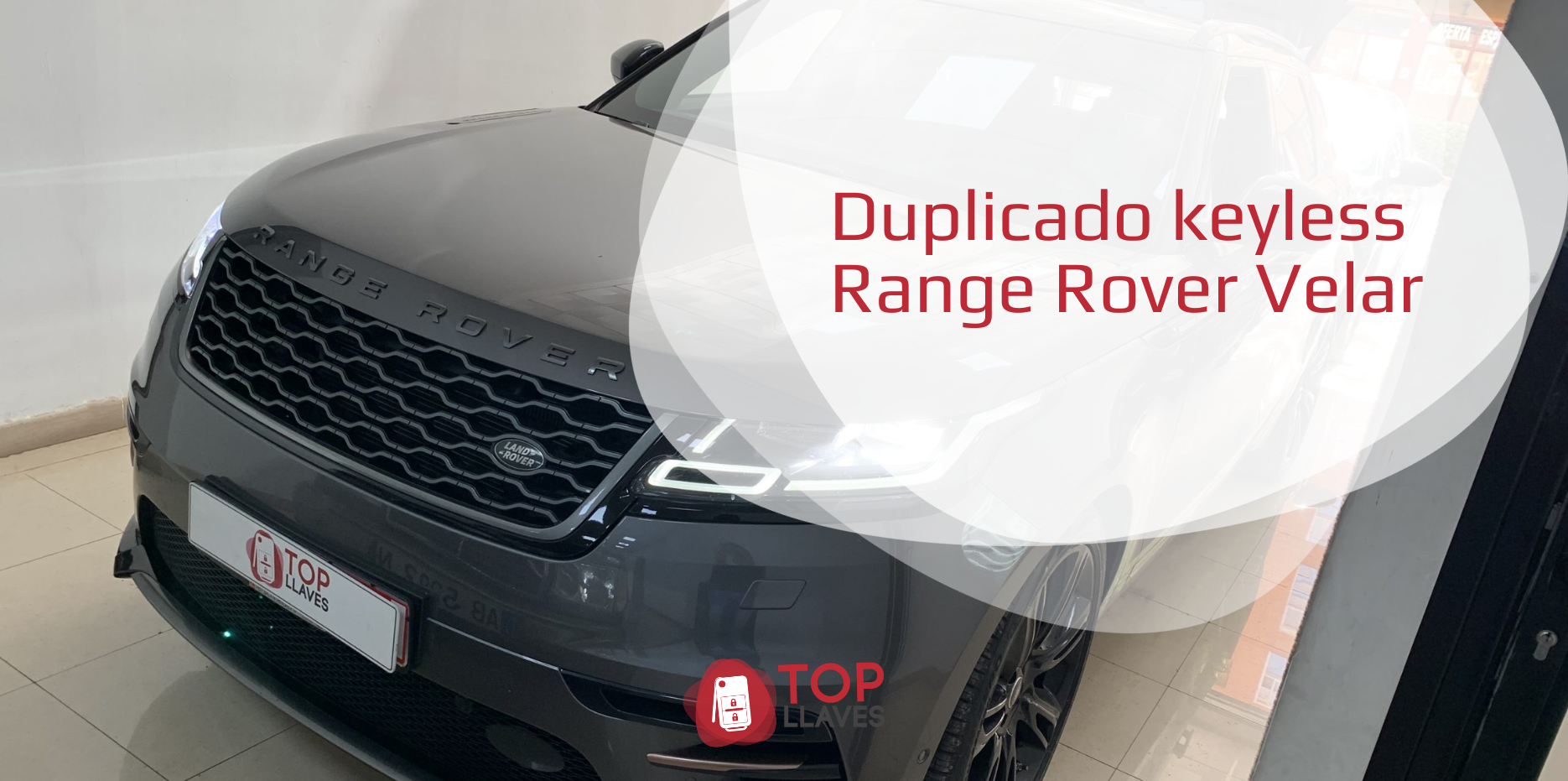 DUPLICADO KEYLESS RANGE ROVER VELAR - Top Llaves Blog
